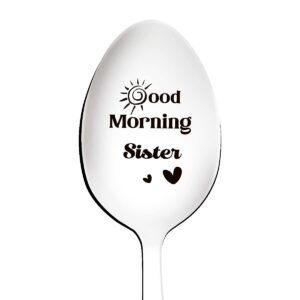 good morning sister spoon engraved stainless steel funny, sister gifts from sisters brother, best teaspoon coffee spoon gifts for sister birthday graduation christmas