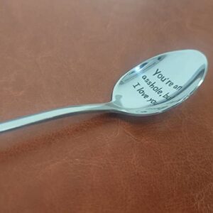 Funny Gift for Women Men Boyfriend Girlfriend You're an Asshole But I Love You Engraved Spoon Gifts for Husband Wife Anniversary Christmas Gifts for Couples