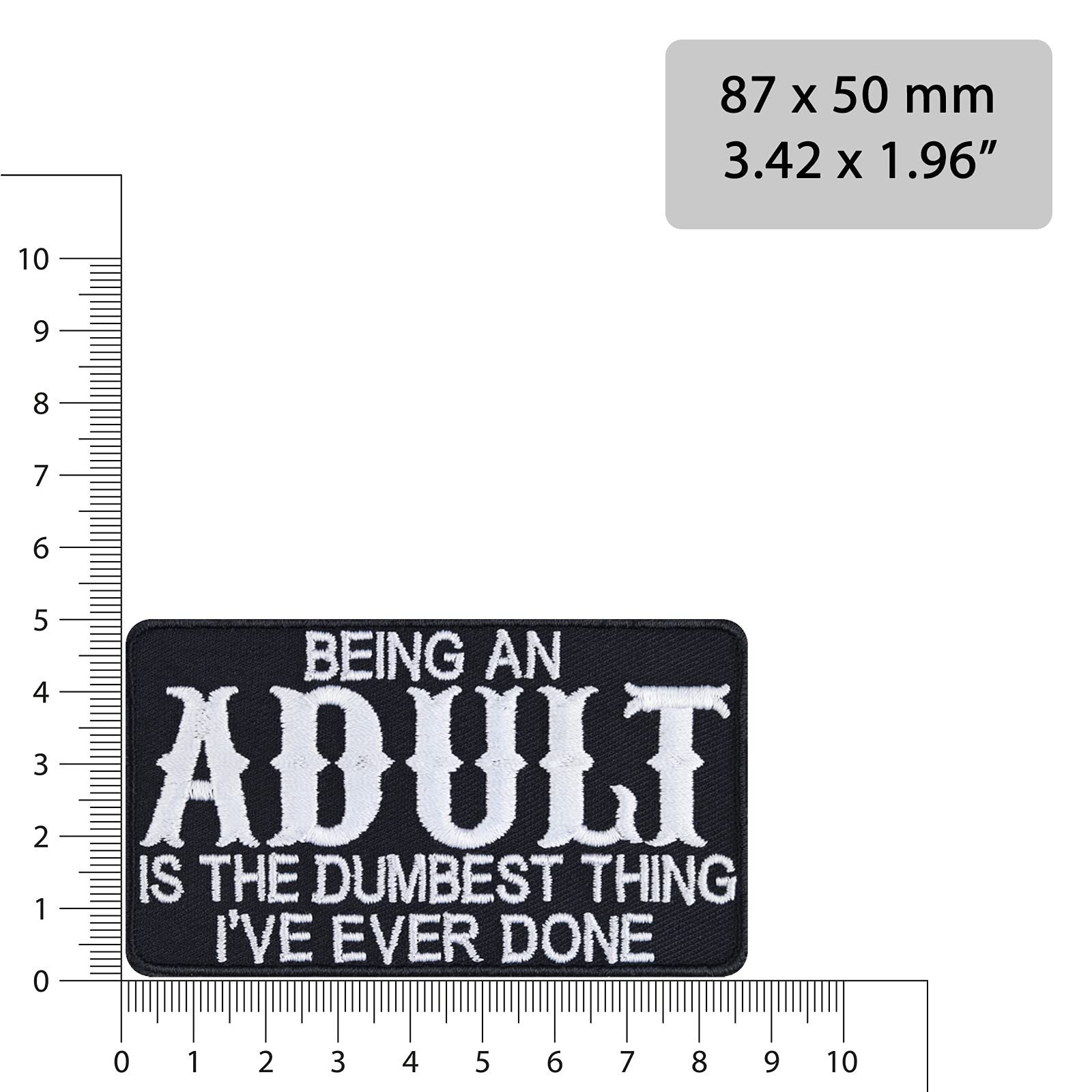 Being an Adult is Dumbest Sew on Patch - Iron on Patches for Adults, Old People - Wildly Popular Funny Embroidered Patches for Jackets, Jeans, Backpacks, Hats, Shirts - 3.42x1.96 in