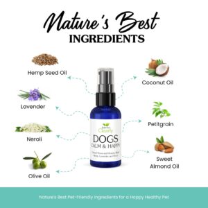 Natural Calm & Happy Oil for Dogs - Pet Safe Essential Oils with Lavender, Petitgrain and Neroli - Calming and Soothing for Stress, Anxiety, Hyperactivity | Natural Pet Product Made in USA