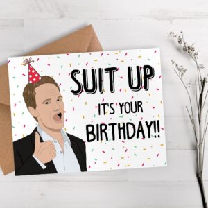 barney stinson suit up birthday card / funny card for him / birthday gift for her / happy birthday card / birthday wishes funny card for her / how met your mother / himym