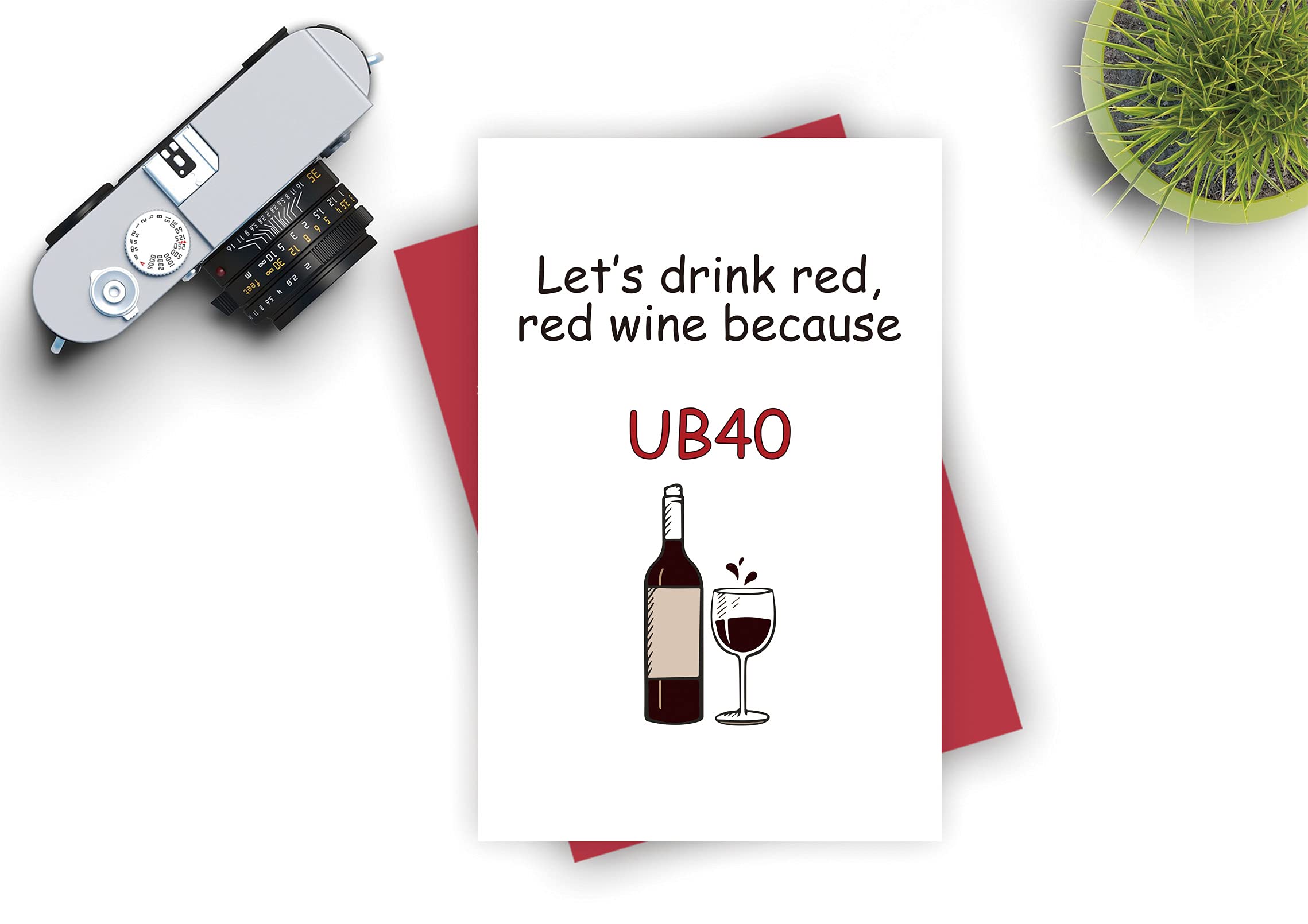 Kirynurd Funny 40th Birthday Card, Naughty 40 Years Old Card, Let's Drink Red Red Wine Because UB40.