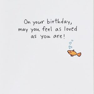 Surprise Birthday Party Greeting Card with Goldfish Fish - May You Feel As Loved As You Are