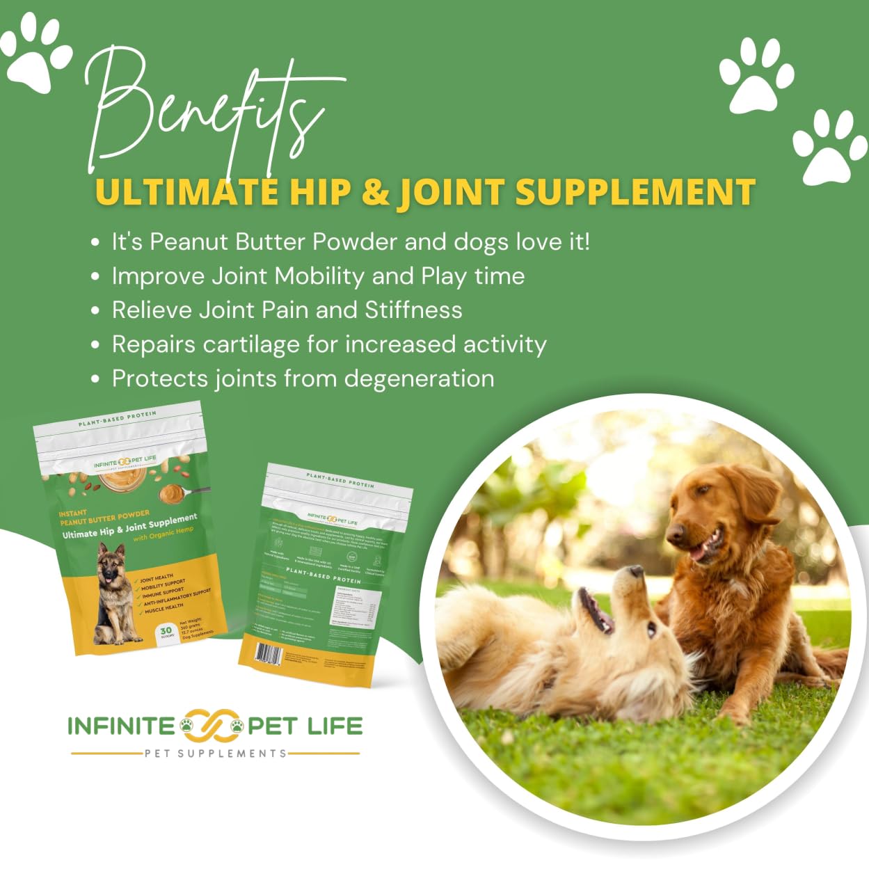 Infinite Pet Life Joint and Hip Supplements for Dogs Instant Peanut Butter Powder | 12.7 oz | Promotes Joint Health, Mobility, & Muscle Health