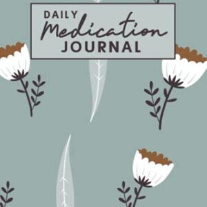 Daily Medication Journal: 52 Weeks Medical Tracking Notebook & Healthcare Diary to Track Weight, Medication, Blood Pressure & Blood Glucose | Personal ... Keeper & Vital Signs Log Book for Women & Men