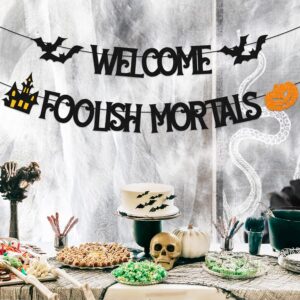 Welcome Foolish Mortals Decorations Halloween Party Banner Haunted House Hanging Ghost Pumpkin Bats Witches Theme Happy Halloween Glitter Black Party Supplies