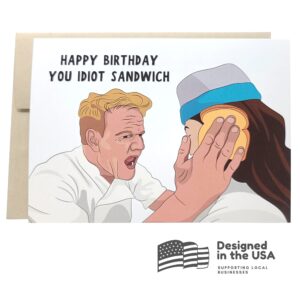 Sleazy Greetings Funny Birthday Card For Men Women Him Her | Rude Gordon Ramsay You Idiot Sandwich Card