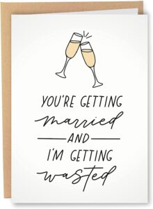 sleazy greetings funny wedding card or engagement card | funny bridal shower bachelorette party gift card for bride couple | adult celebrating card for her him | i'm getting wasted card