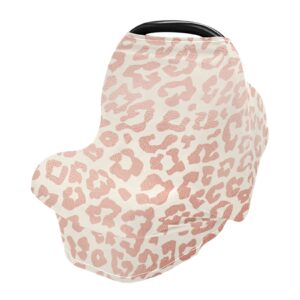 rose gold leopard print cheetah carseat canopy cover,breastfeeding cover nursing cover scarf breathable,baby car seat cover