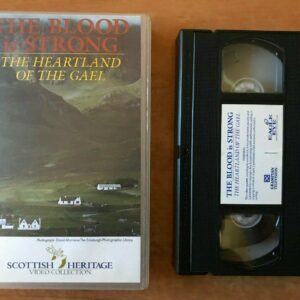 The Blood Is Strong: The Heartland Of The Gael - Scottish Heritage - Pal VHS