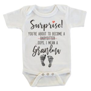 surprise you're about to become a babysitter funny pregnancy reveal announcement gift grandparents grandma grandpa grandmother grandfather aunt uncle godmother big sister onesie/bodysuit (grandma 2)