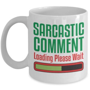 Sarcastic Comment Loading Please Wait