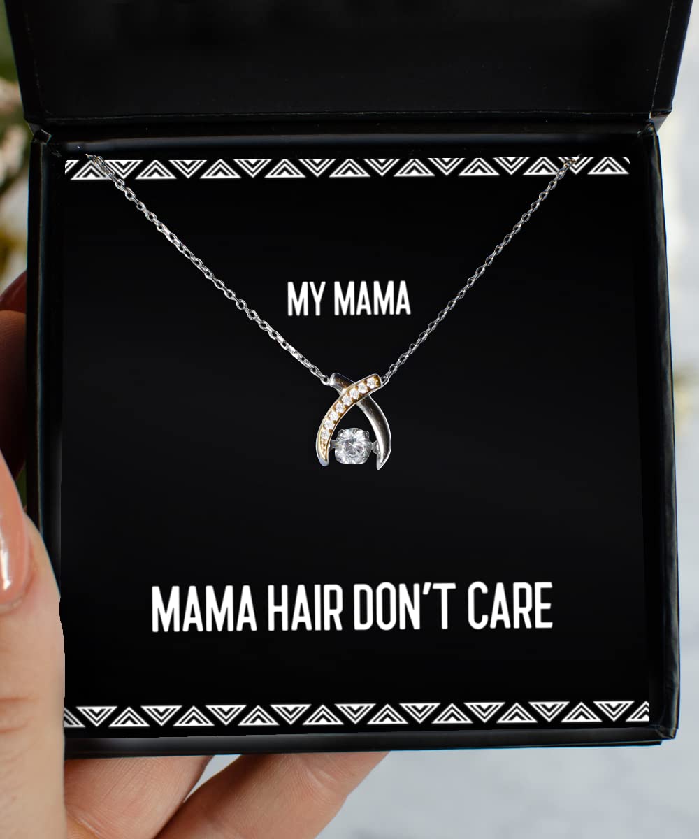 Sarcasm Mama Wishbone Dancing Necklace, Mama Hair Don't Care, Present for Mom, Useful Gifts from Son Daughter