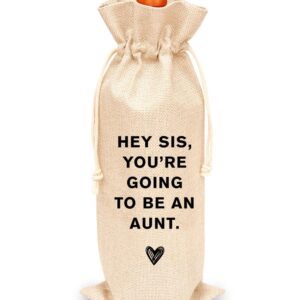 Hey Sis. Baby Announcement Gift, Pregnancy Announcement Natural Cotton Wine Bag, Gift for Aunt to be, Gift for Auntie/WB007