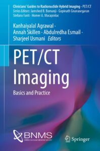 pet/ct imaging: basics and practice (clinicians’ guides to radionuclide hybrid imaging)