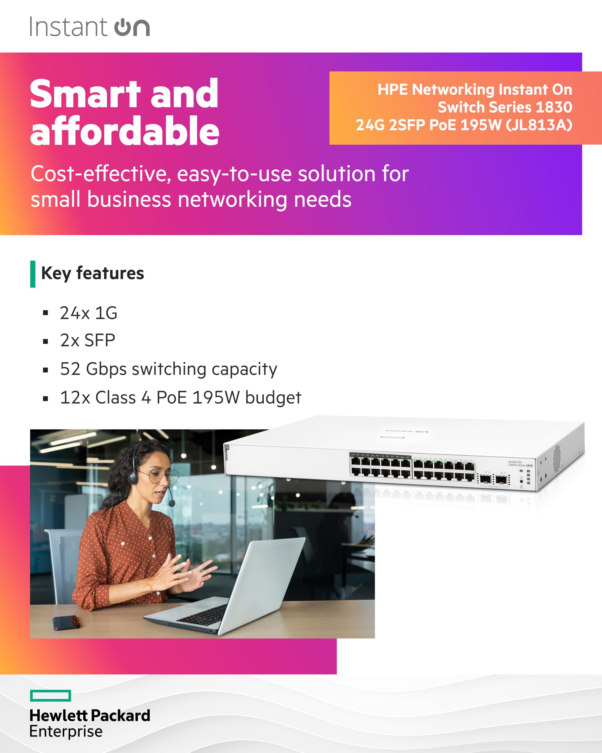 HPE Networking Instant On Switch Series 1830 24-Port Gb Smart-Managed Layer 2 Ethernet Switch with PoE | 24x 1G | 2X SFP | 12x CL4 PoE (195W) | Fan-Less | US Cord (JL813A#ABA)