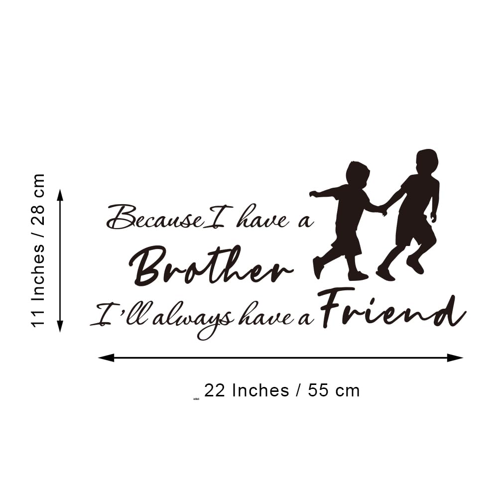 Because I Have a Brother I'll Always Have a Friend - Carved Vinyl Separated Letters Wall Decal Kids Room Living Home Bedroom Décor Mural Art Letters Stencil Nursery Lettering Words