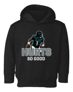 hurts so good jalen philadelphia football toddler hoodie sweatshirt (black, 5t)