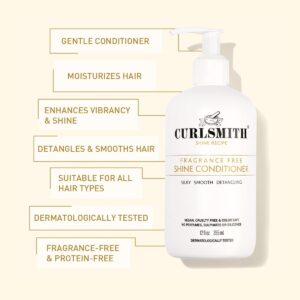 CURLSMITH - Shine Conditioner, Gentle and Moisturising, Sensitive, Fragrance Free for All Curl and Hair Types, Vegan (12 fl oz)