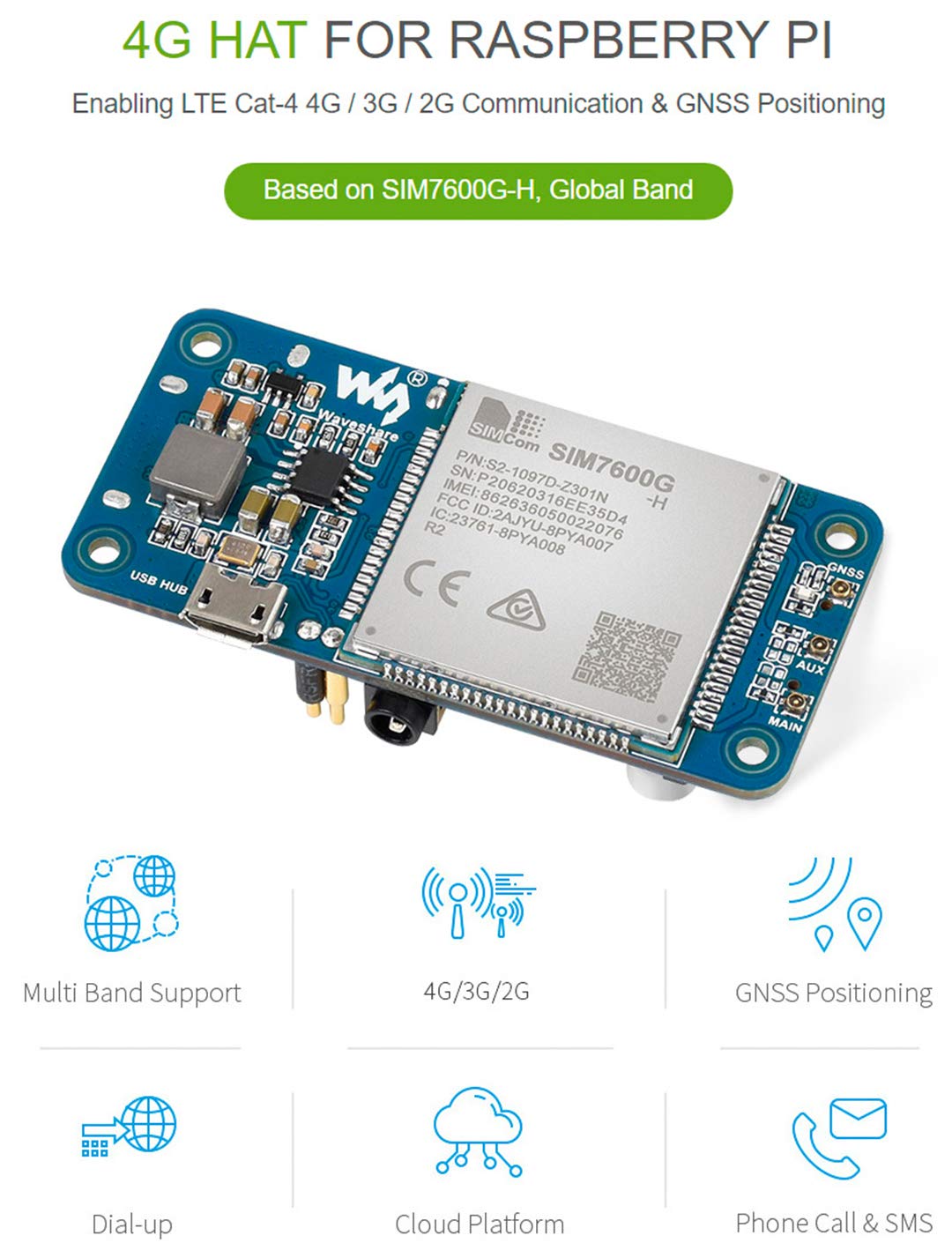 SIM7600G-H 4G HAT for Raspberry Pi and PC Support LTE Cat-4 4G/3G /2G up to 50Mbps Uplink and 150Mbps Downlink for 4G Network GNSS Positioning, Global Band