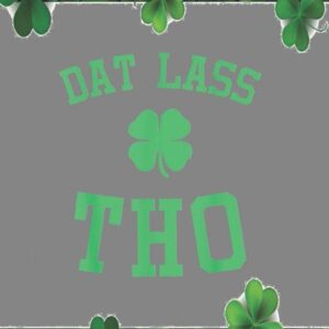 Dat Lass Tho Notebook: Simple Lined Blank Paper With 6x9 in, 110 Pages And Matte Finish, Use For Writing, Journal, Diary. Great Funny St Patricks Day ... For Girlfriend Or Boyfriend, Wife Or Husband