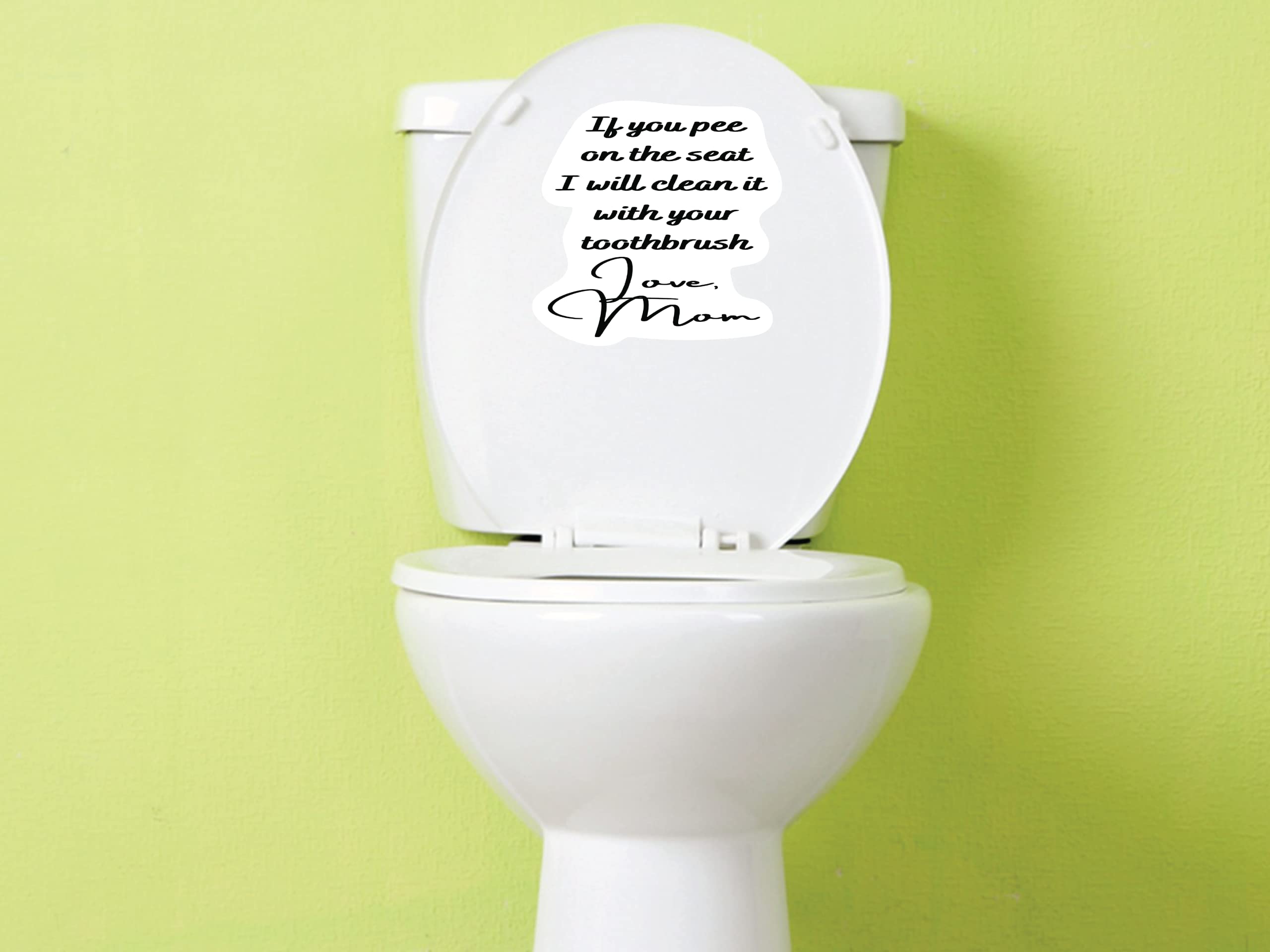 If You Pee on The seat I Will Scrub it with Your Toothbrush Love mom Funny Kids Bathroom Decor 6 Inch Decal Nursery Vinyl Saying Lettering Wall Art Inspirational Wall Quote PS115