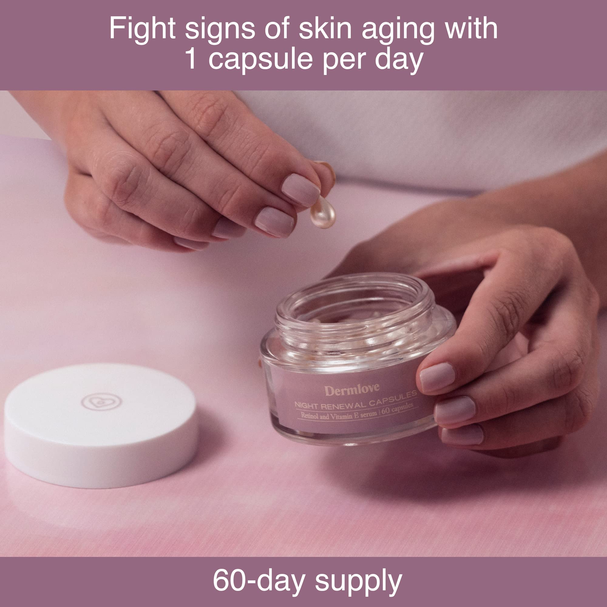 Dermlove Night Renewal Retinol and Vitamin E Face Serum Capsules. Helps prevent accelerated skin aging and visibly reduces fine lines and wrinkles. Tested on sensitive skin. 60 capsules.