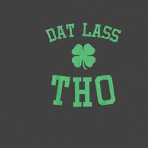 Dat Lass Tho Notebook: Saint Patrick's Day Blank Lined Notebook, Journal Gift Ideas For Teens Girls Boys Students Almost Adults, 6x9 in 110 Pages