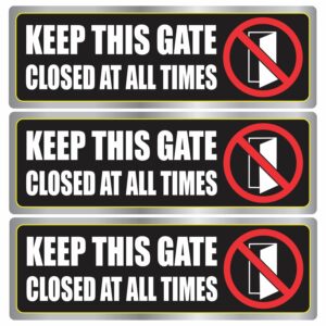 keep gate closed at all times sign sticker - (pack of 12) 9" x 3" large matte finish laminated vinyl decals door warning labels