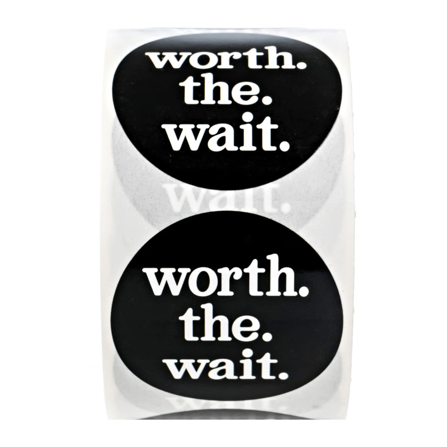 Worth The Wait Small Business Labels / 500 Round Small Business Appreciation Netural Stickers Roll / 1.5" Bold Black and White Decals/Made in The USA