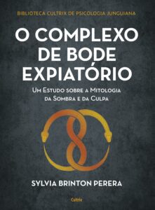 o complexo do bode expiatório: um estudo sobre a mitologia da sombra e da culpa (portuguese edition)