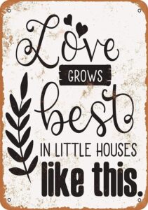 love grows best in little houses like this retro kitchen wall decor 12 x 8 inches tin sign wall retro metal bar pub poster metal 12 x 8