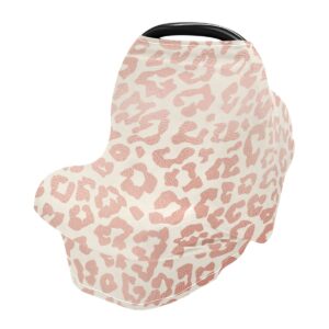 nursing cover breastfeeding soft carseat canopy cute rose gold leopard print cheetah multi use for baby car seat covers canopy shopping cart cover scarf light blanket stroller cover