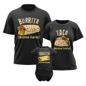 365fury personalized family matching shirt for 3, burrito taco & taquito matching shirts outfit black, new parent gifts, baby 1st birthday, first fathers day