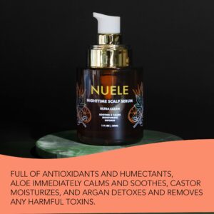 Nuele Nighttime Scalp Serum - For Fuller, Healthier Hair - Naturally Derived, Organic Detox Scalp Serum - Soothing Scalp Treatment for Healthier Hair - 1 Fl Oz