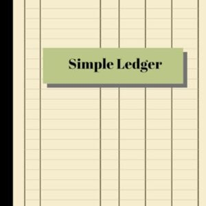 Simple Ledger: Cash Book Accounts Bookkeeping Journal for Small Business | 120 pages, 8.5 x 11 | Log & Track & Record Debits & Credits