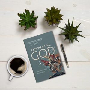 Experiencing God (2021 Edition): Knowing and Doing the Will of God