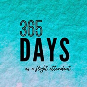 365 Days as a Flight Attendant: One Memory A Day: Small, Softcover Teal One Line A Day Journal