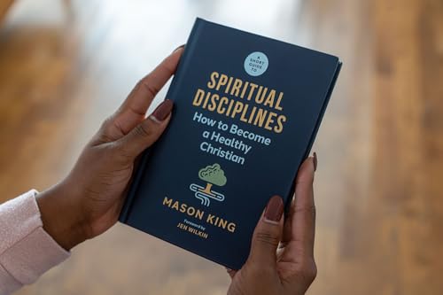 A Short Guide to Spiritual Disciplines: How to Become a Healthy Christian