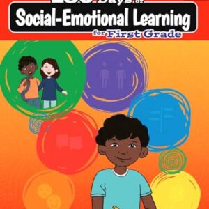 180 Days: Social-Emotional Learning for 1st Grade Practice Workbook for Classroom and Home, Cool and Fun Practice Created by Teachers (180 Days of Practice)