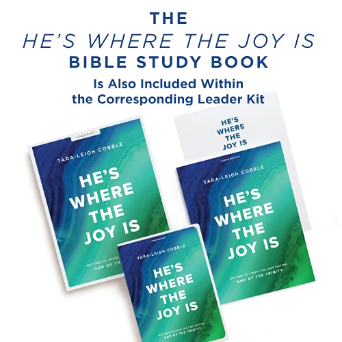 He's Where the Joy Is - Bible Study Book: Getting to Know the Captivating God of the Trinity