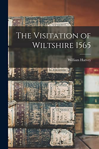 The Visitation of Wiltshire 1565