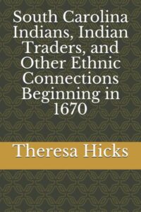 south carolina indians, indian traders, and other ethnic connections beginning in 1670