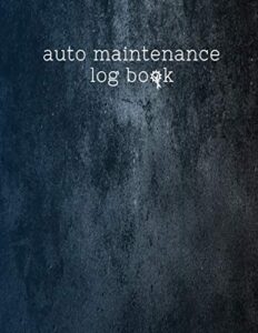 auto: log book for automobile, vehicle maintenance, service, and repairs. features 110 pages 8.5" x 11" size to journal and record your vehicles ... cars, trucks, personal & commercial vehicles.