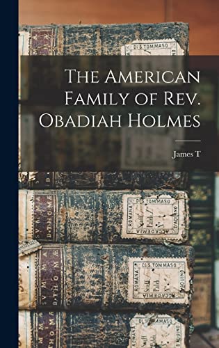 The American Family of Rev. Obadiah Holmes