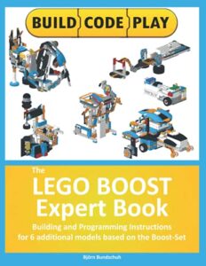 the lego boost expert book: building and programming instructions for 6 additional models based on the boost-set