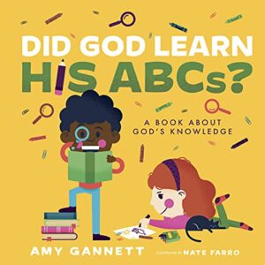 did god learn his abcs?: a book about god’s knowledge (tiny theologians™)