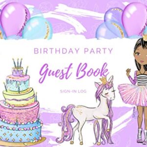 Birthday Party Guest Book Sign-In Log: Purple Guestbook with Princess, Unicorn, Balloons, and Cake (Party Memory Book Keepsakes)