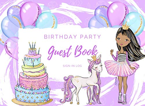 Birthday Party Guest Book Sign-In Log: Purple Guestbook with Princess, Unicorn, Balloons, and Cake (Party Memory Book Keepsakes)