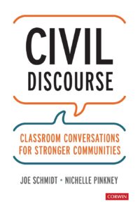 civil discourse: classroom conversations for stronger communities (corwin teaching essentials)